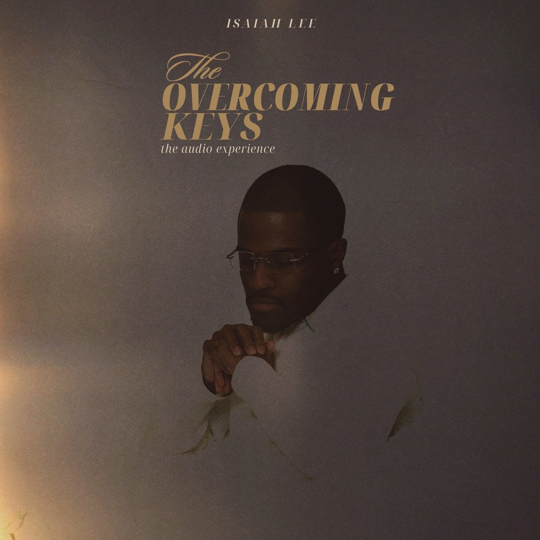 EVEN: Isaiah Lee - The Overcoming Keys
