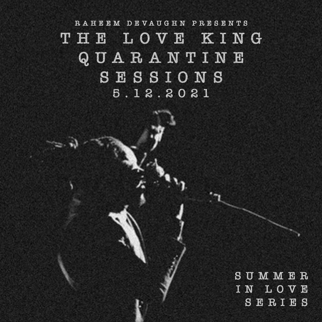 Get Access to The Love King Quarantine Sessions by Raheem DeVaughn | EVEN